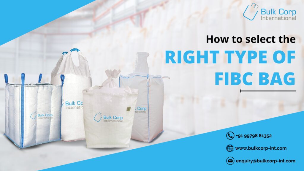 How to select the right type of FIBC Bag | Bulk Corp International